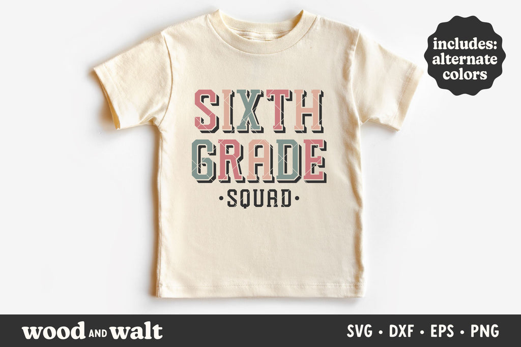 Sixth Grade Squad SVG | Back To School SVG - So Fontsy