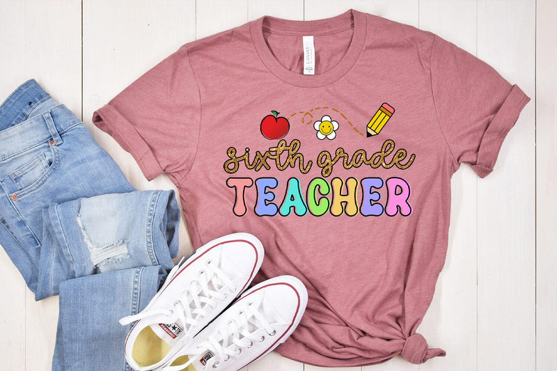 Sixth Grade Teacher Sublimation PNG I Teacher Shirt PNG - So Fontsy