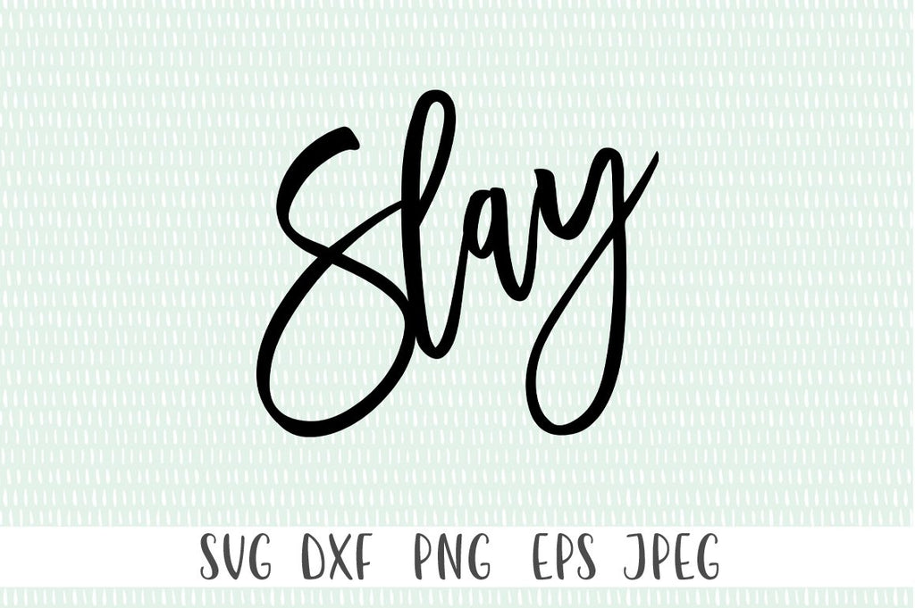 Slay SVG - So Fontsy
