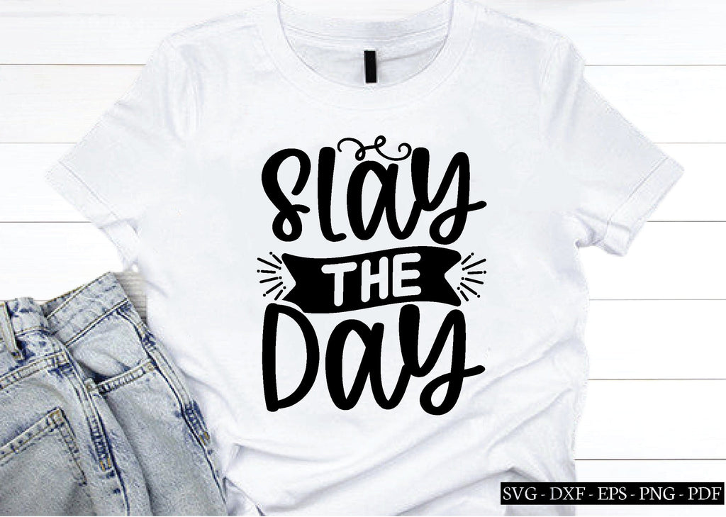 slay the day svg, Affirmations svg, Affirmations quotes svg ...