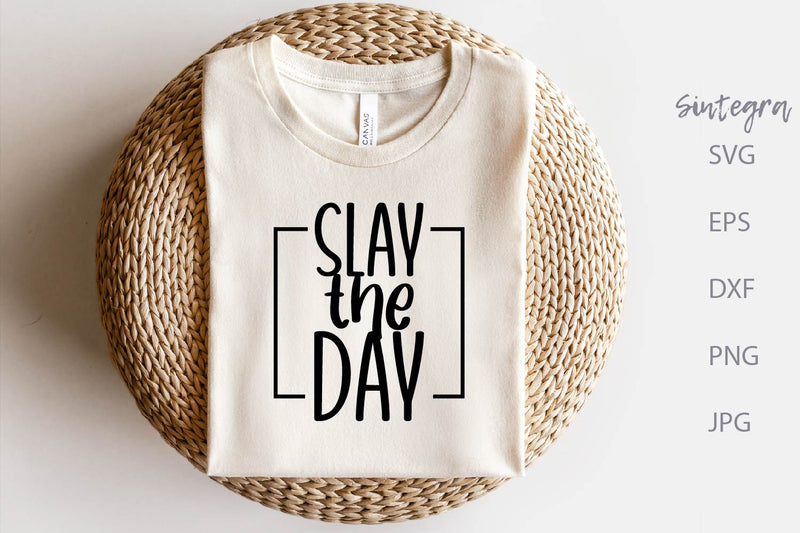 Slay The Day SVG Free For Commercial Use - So Fontsy