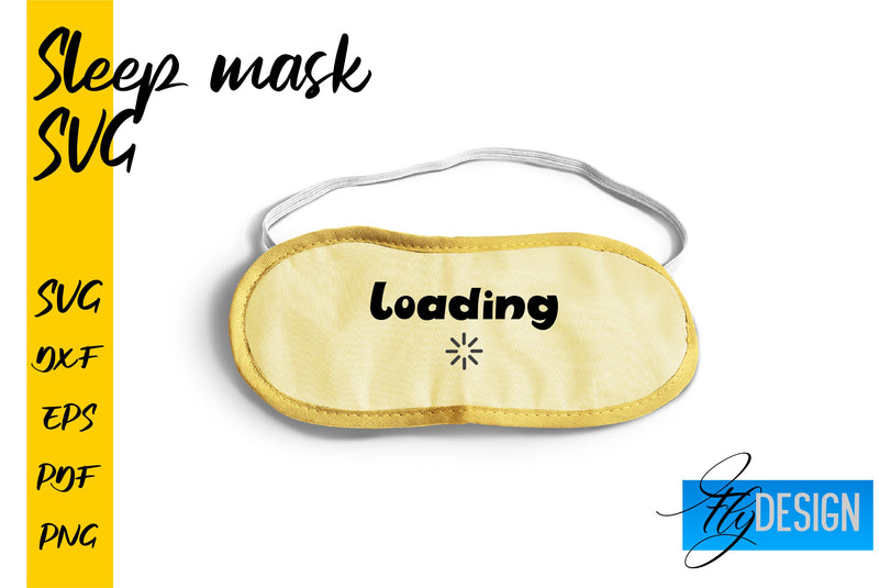 Sleep Mask SVG | Mask SVG | Funny Sleep Mask Quotes - So Fontsy