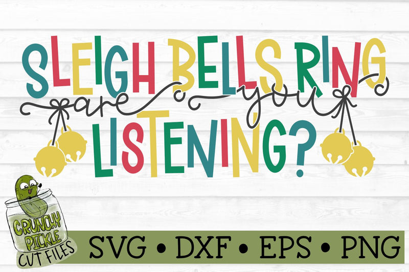 Sleigh Bells Ring Christmas SVG File - So Fontsy