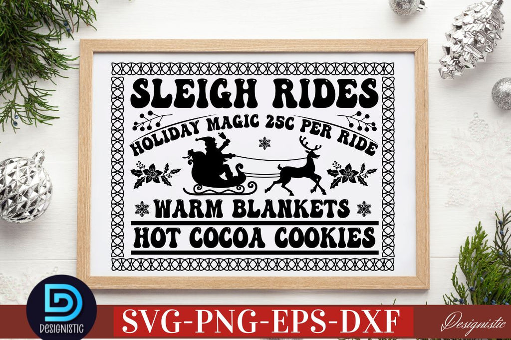 Sleigh rides holiday magic 25c per ride warm blankets hot cocoa cookies ...