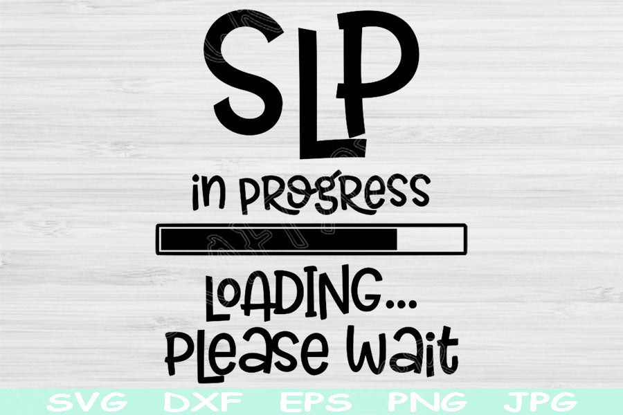SLP Svg In Progress Loading Please Wait Svg Dxf Eps Png Instant Digital ...