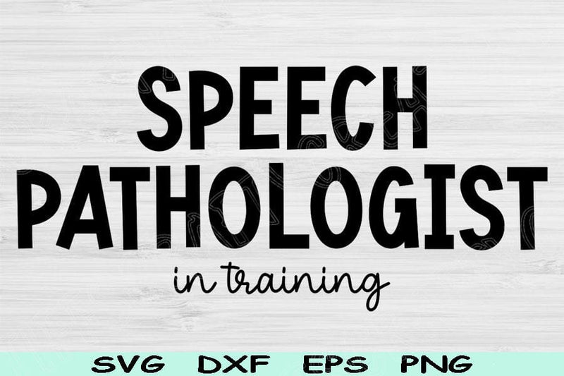 SLP Svg In Training Dxf Png Cut File, Speech Pathologist Svg, Speech ...