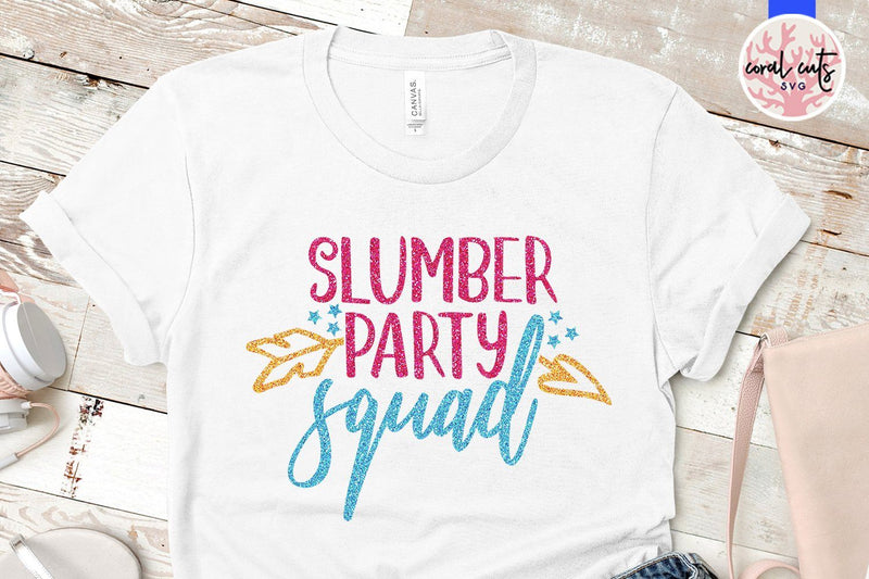 Slumber Party Squad – Birthday SVG EPS DXF PNG - So Fontsy