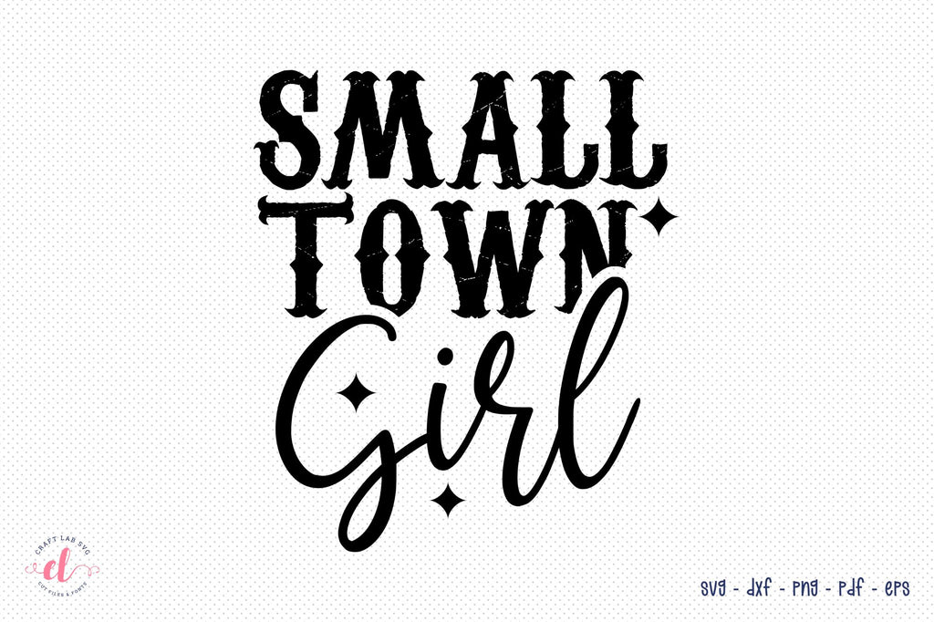 Small Town Girl SVG | Country Girl SVG | Cowgirl SVG - So Fontsy