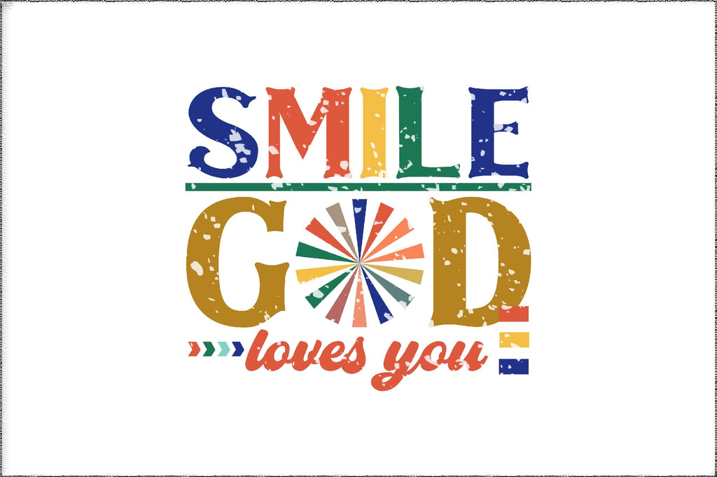 Smile God Loves You Christian Sublimation - So Fontsy