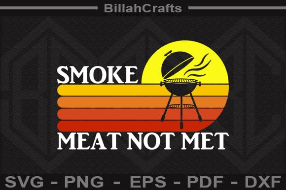 Smoke Meat Not Meth SVG File - So Fontsy