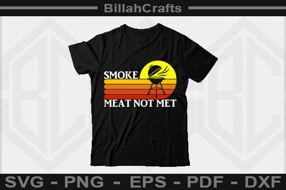 Smoke Meat Not Meth SVG File - So Fontsy