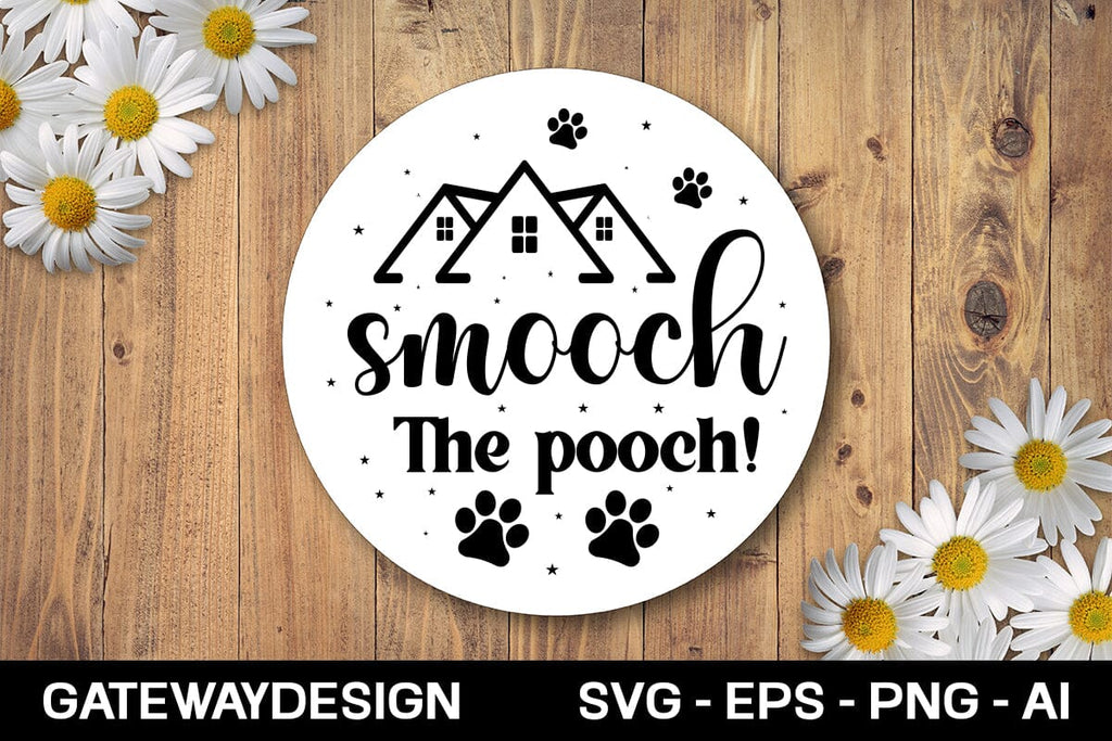 Smooch The Pooch! svg design - So Fontsy