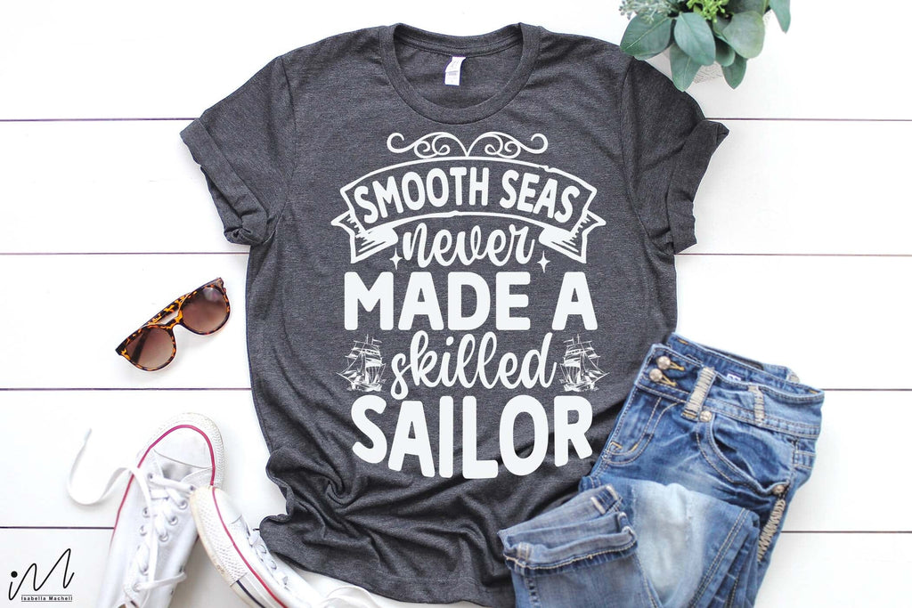 Smooth seas never made a skilled sailor svg, Jesus svg, Faith svg ...