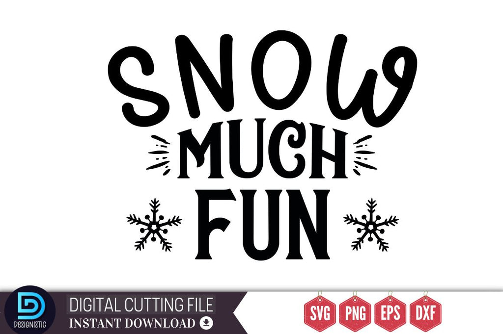 Snow much fun SVG, Snow much fun - So Fontsy