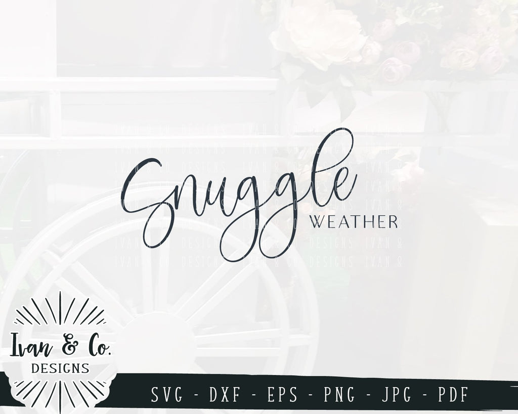 Snuggle Weather SVG Files | Fall | Winter | Autumn SVG (882815791) - So ...