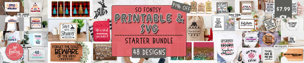 So Fontsy Printable + SVG Starter Bundle