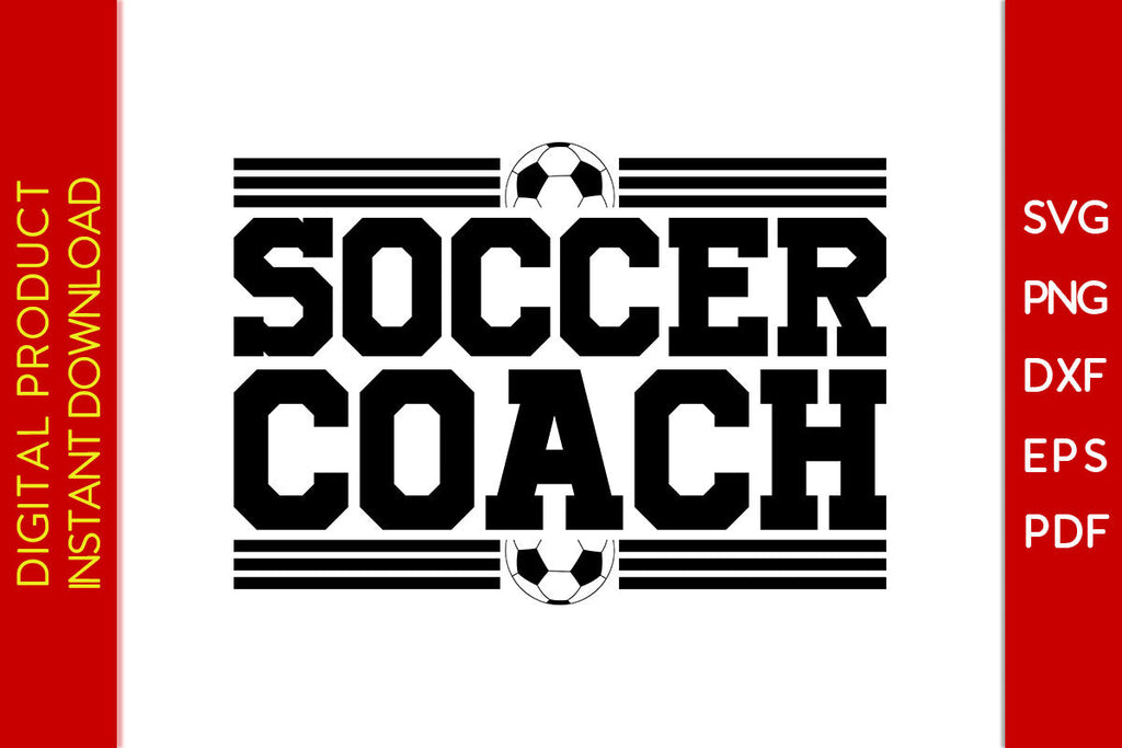 Soccer Coach SVG PNG PDF Cut File - So Fontsy