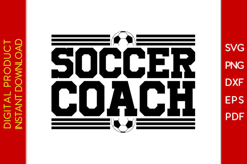 Soccer Coach SVG PNG PDF Cut File - So Fontsy