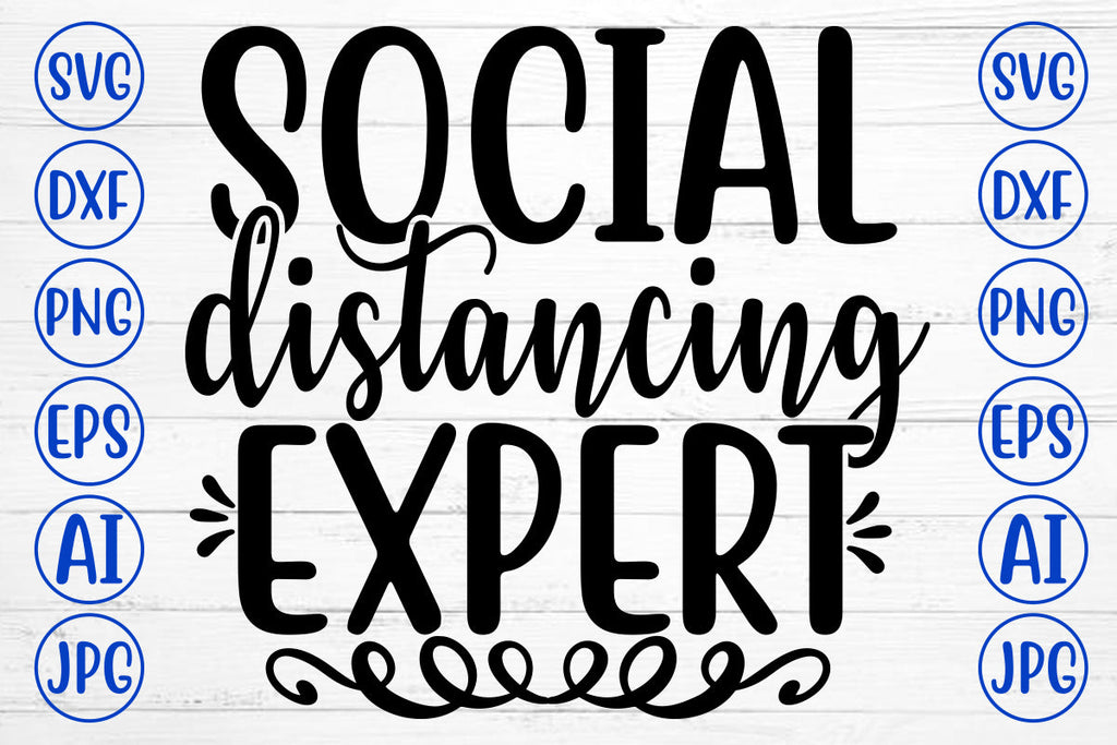 Social Distancing Expert SVG Cut File - So Fontsy