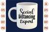 Social Distancing Expert svg - So Fontsy
