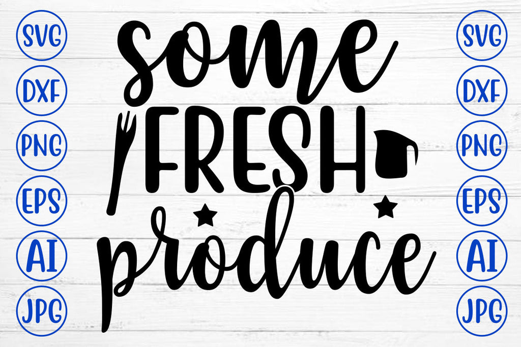 Some Fresh Produce SVG Cut File - So Fontsy