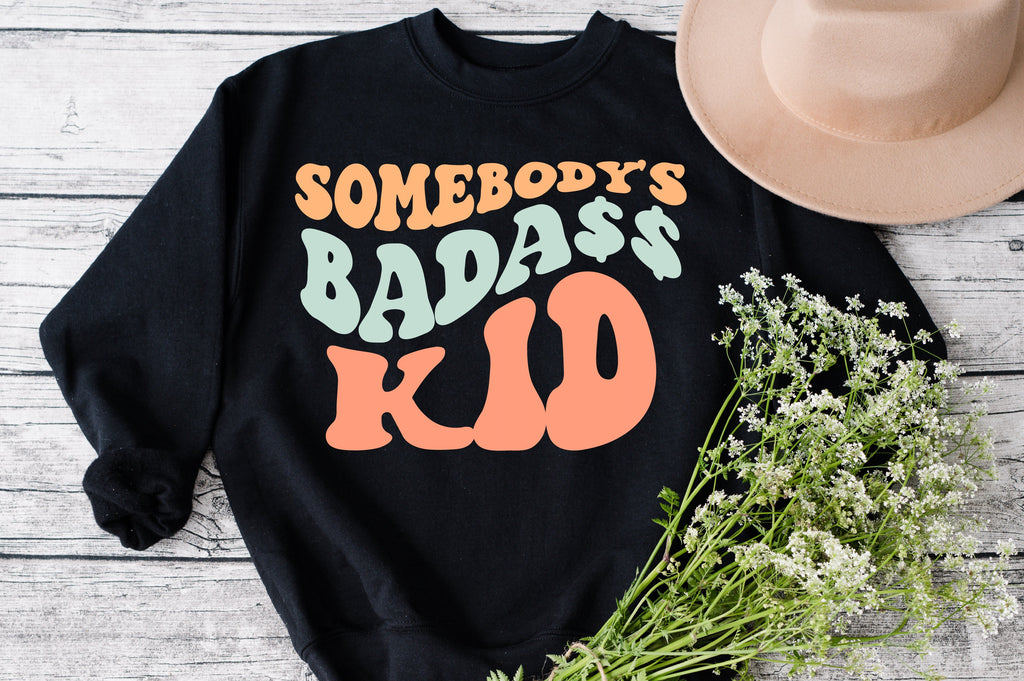 Somebody's badass kid Svg, Funny Tshirt Svg, Mom Svg, Somebody's Kid ...