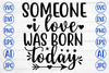 SOMEONE I LOVE WAS BORN TODAY SVG Cut File - So Fontsy