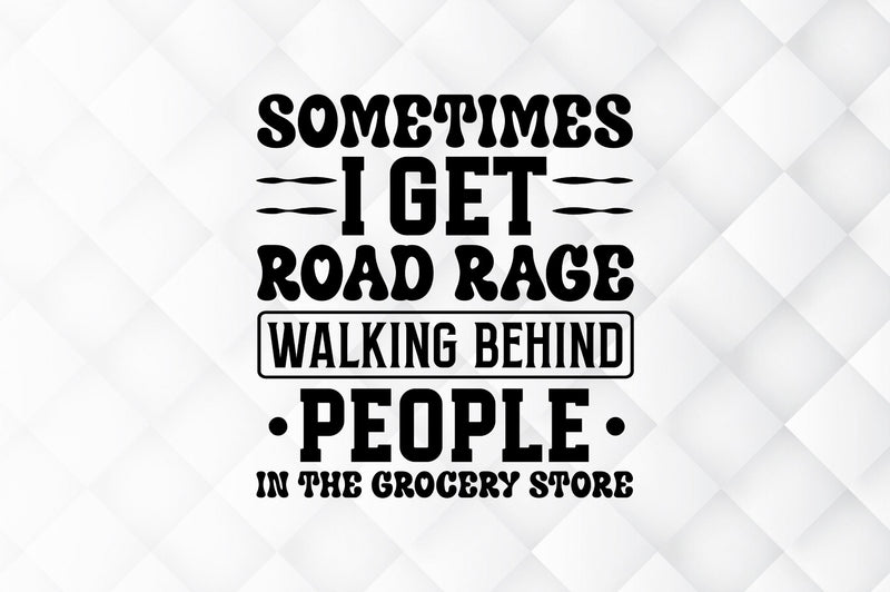 Sometimes i get road rage walking SVG - So Fontsy