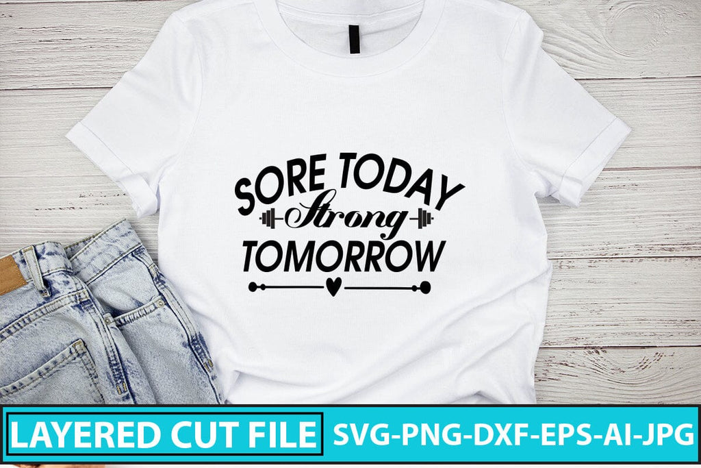 Sore Today Strong Tomorrow SVG Cut File - So Fontsy