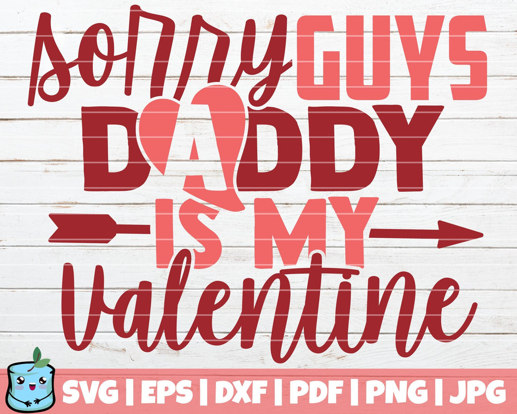 Sorry Guys Daddy Is My Valentine - So Fontsy