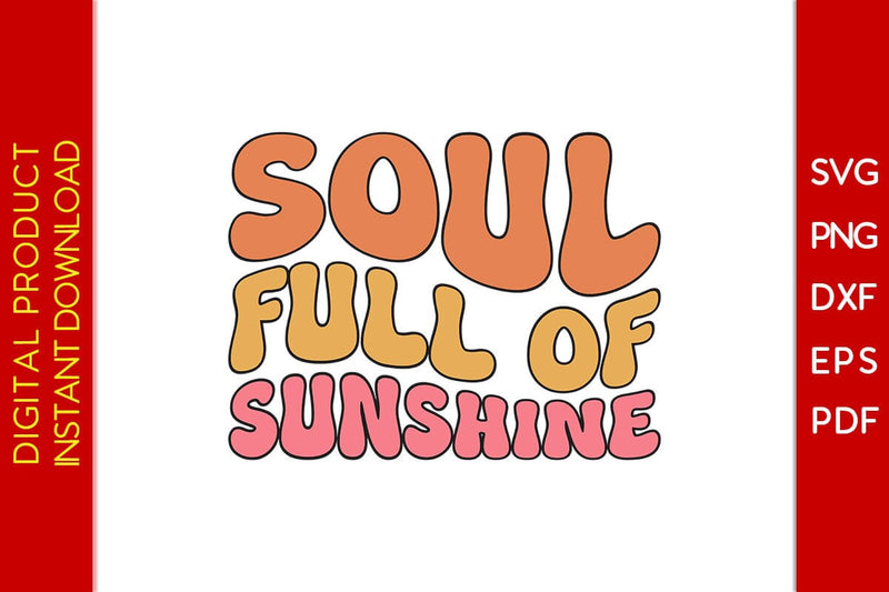 Soul Full Of Sunshine Retro Summer Vacation SVG PNG PDF Cut File - So ...