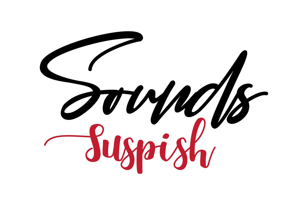 Sounds Suspish svg - So Fontsy
