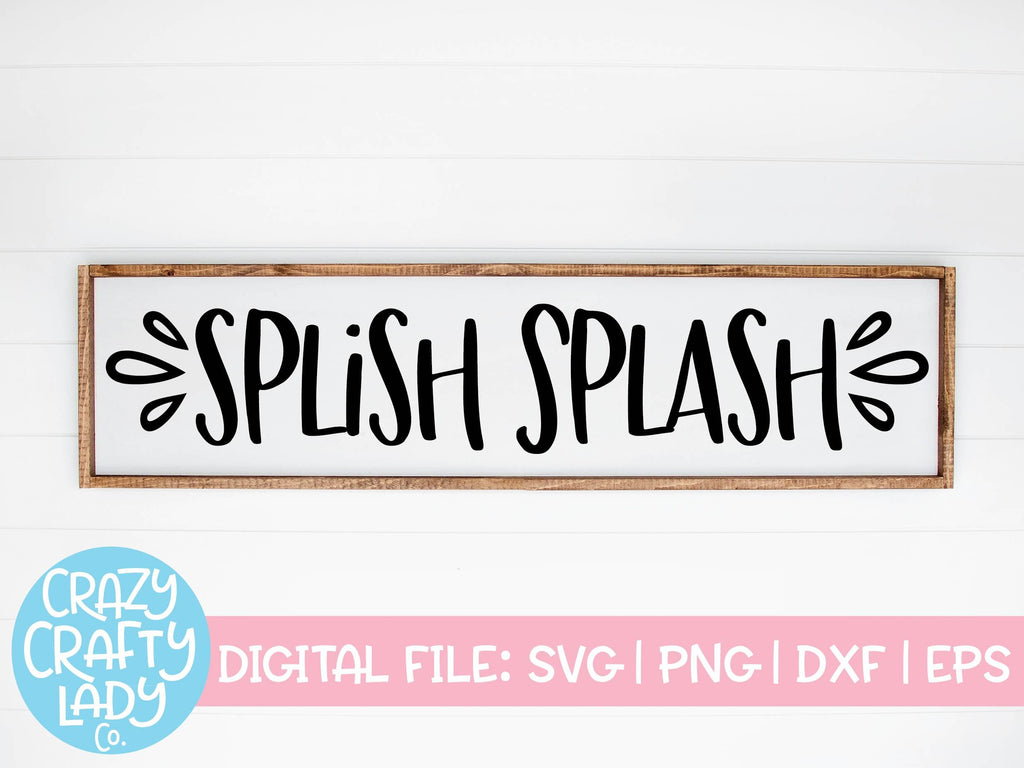 Splish Splash | Bathroom SVG Cut File - So Fontsy