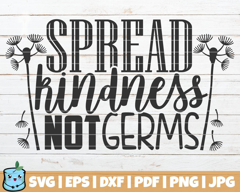 Spread Kindness Not Germs - So Fontsy