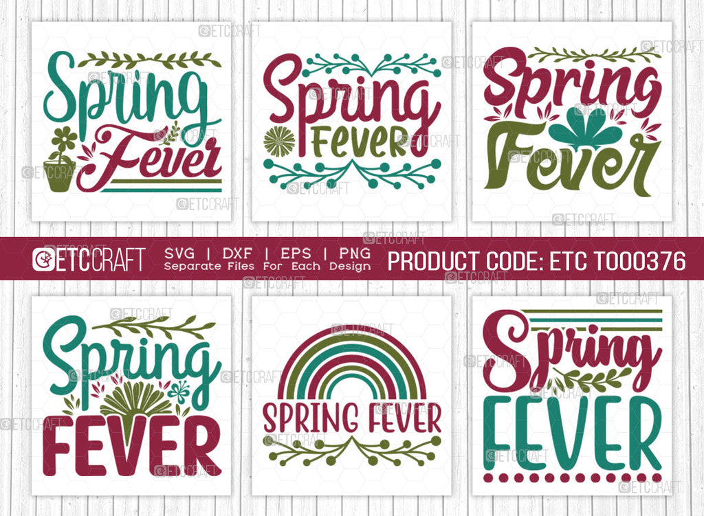 Spring Fever SVG Bundle, Welcome Spring Svg, Celebrate Spring Svg ...