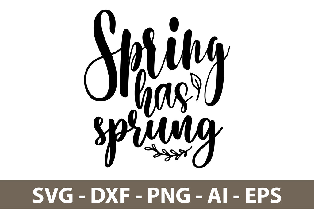 Spring has sprung svg - So Fontsy