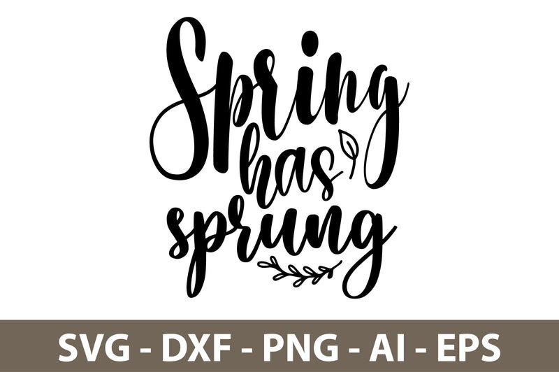 Spring has sprung svg - So Fontsy