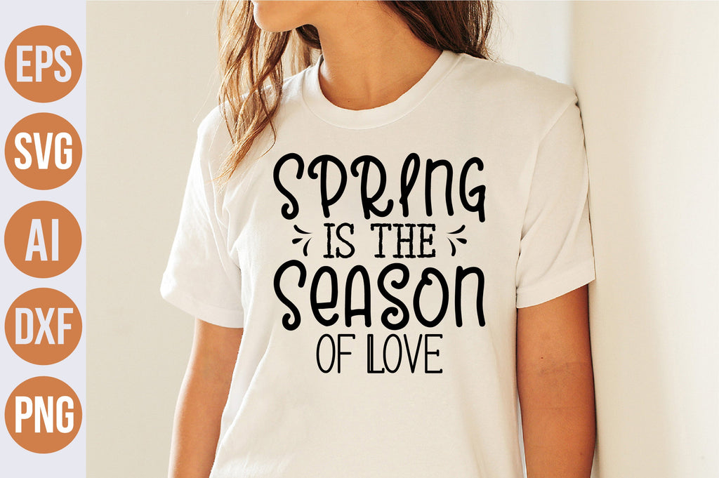 Spring is the Season of Love svg - So Fontsy
