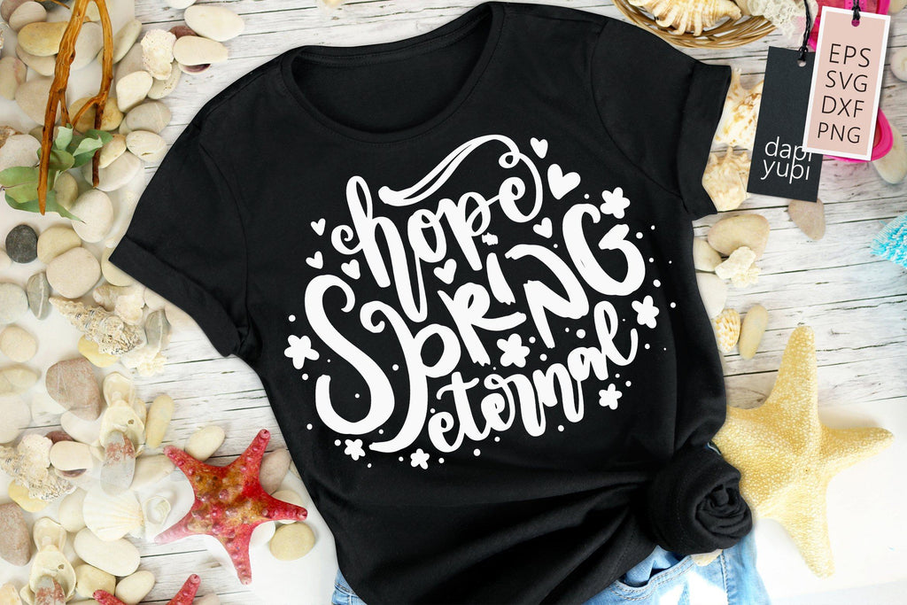 Spring SVG Hope Spring Eternal Quotes - So Fontsy