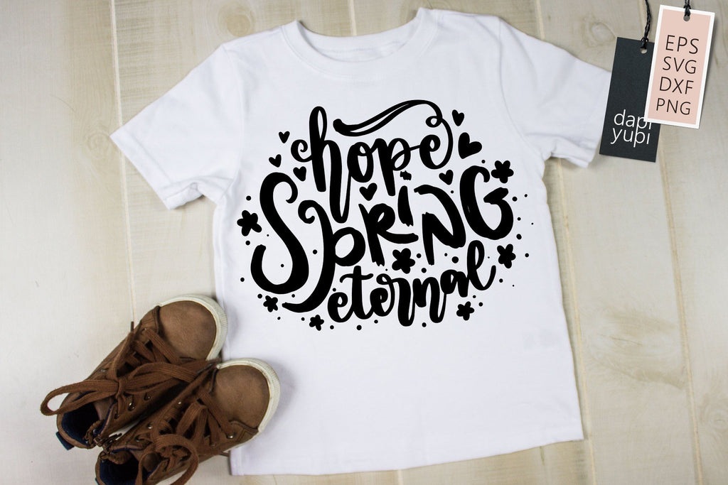 Spring SVG Hope Spring Eternal Quotes - So Fontsy