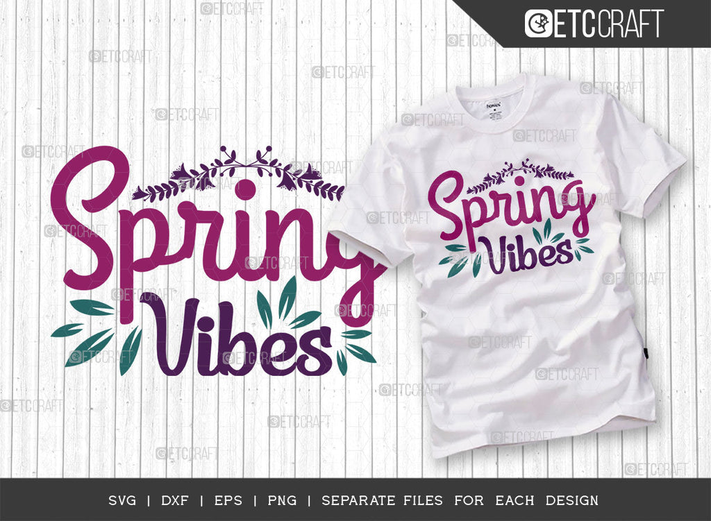 Spring Vibes SVG Cut File, Welcome Spring Svg, Spring Svg, Hello Spring ...