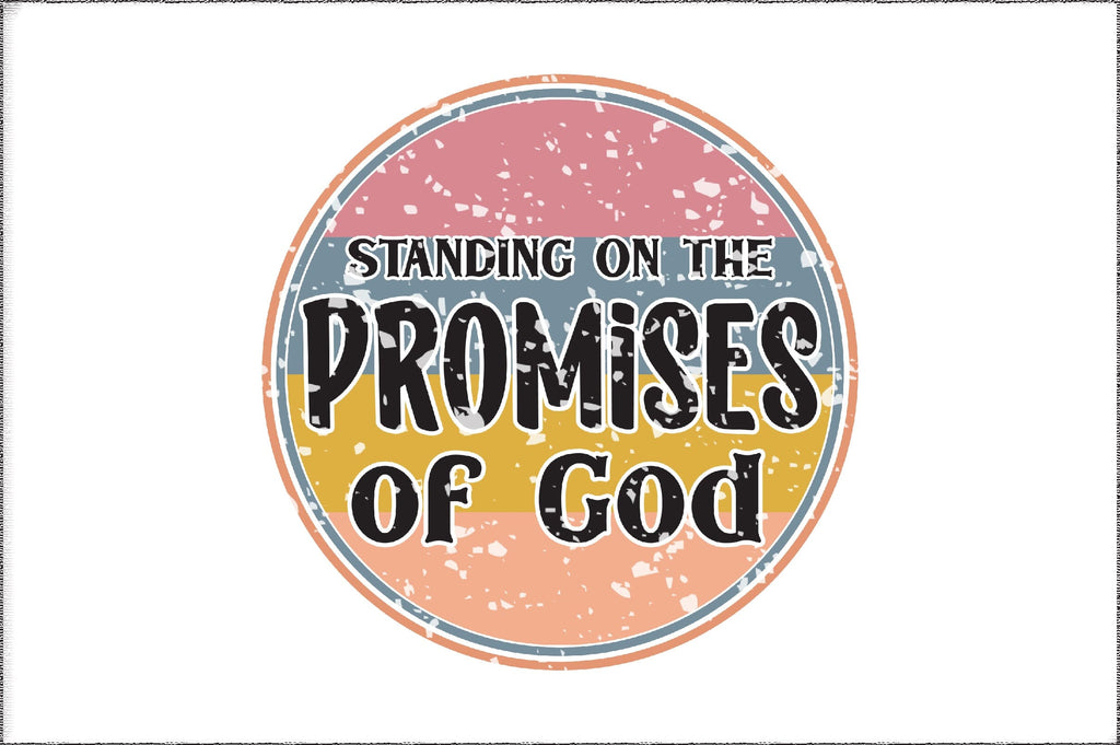 Standing On The Promises Of God Christian Sublimation - So Fontsy