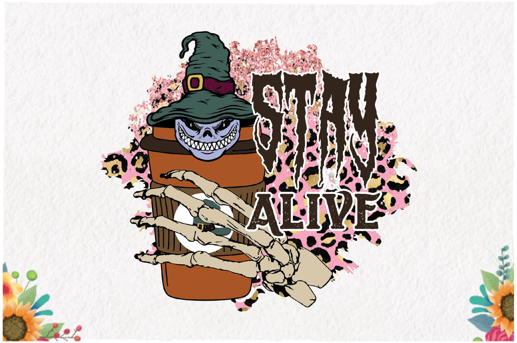 Stay Alive Sublimation - So Fontsy