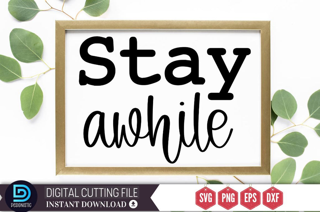 Stay awhile SVG - So Fontsy