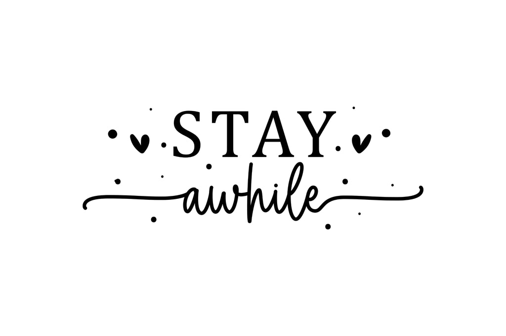 Stay awhile SVG - So Fontsy
