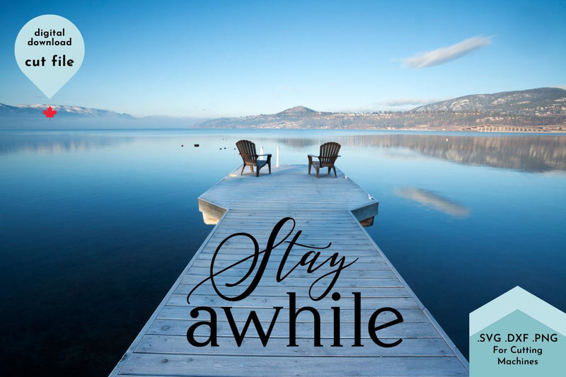 Stay Awhile - Welcome SVG Cut File - So Fontsy