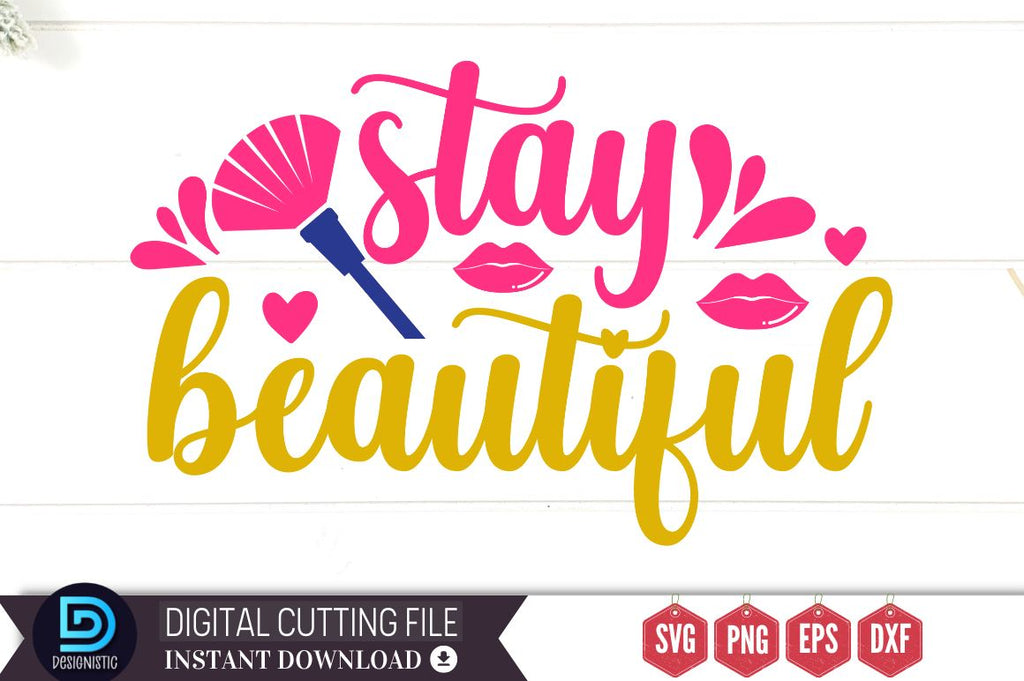 Stay beautiful SVG, Stay beautiful - So Fontsy