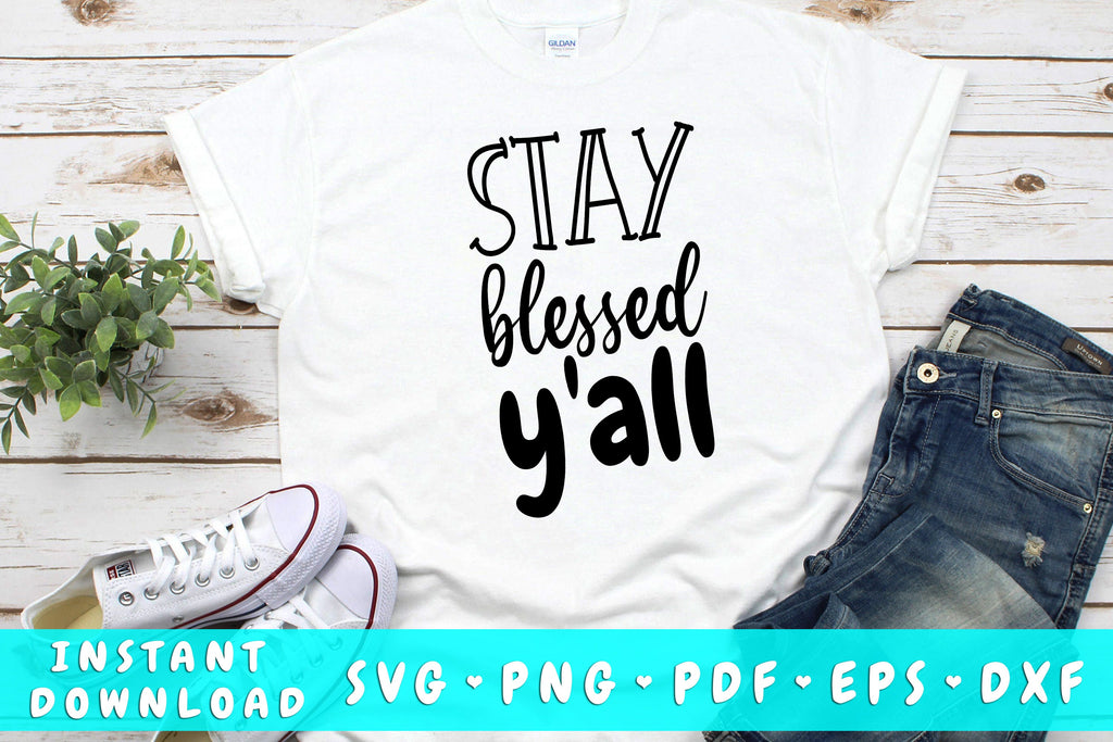 Stay Blessed Y'all SVG, Thanksgivng Quote SVG, Thanksgiving Saying SVG ...