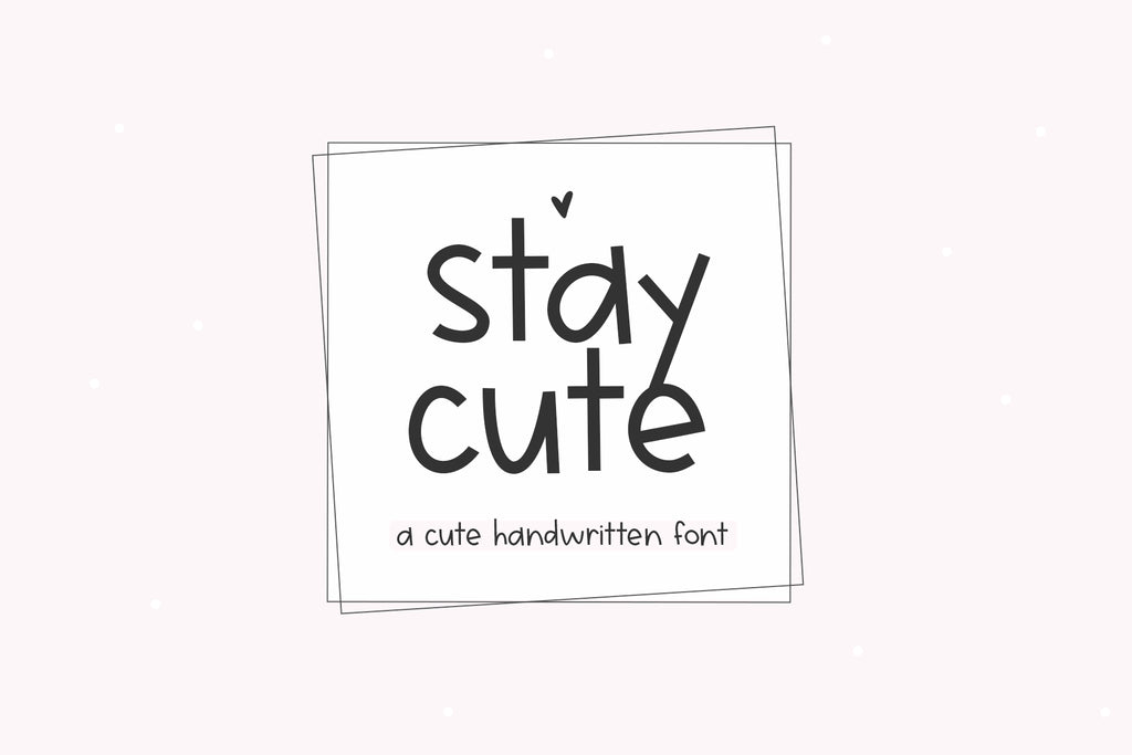 Stay Cute - Cute Handwritten Font - So Fontsy