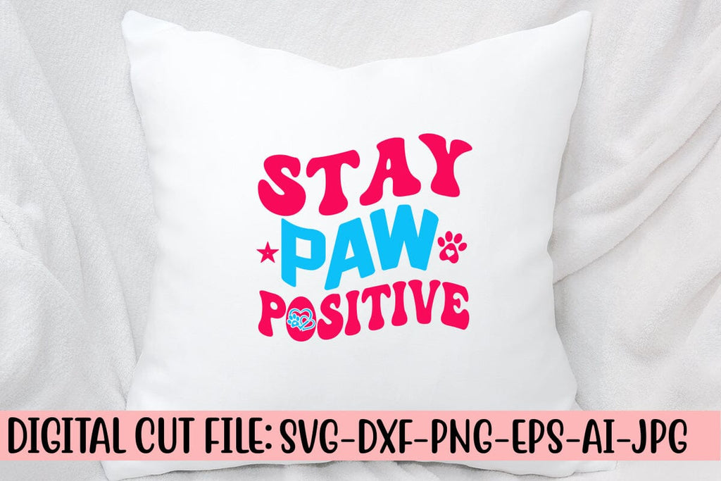 Stay Paw Positive Retro SVG - So Fontsy